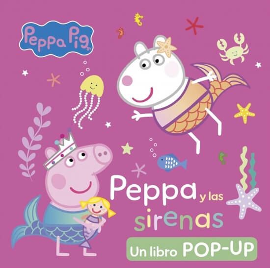 PEPPA PIG POP-UP. PEPPA Y LAS SIRENAS – Librería Aurea Ediciones
